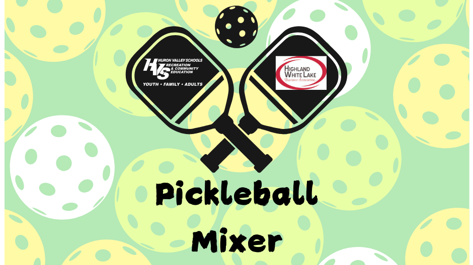 HWLBA and HV Rec and Ed Pickleball Mixer - Huron Valley Rec and ...
