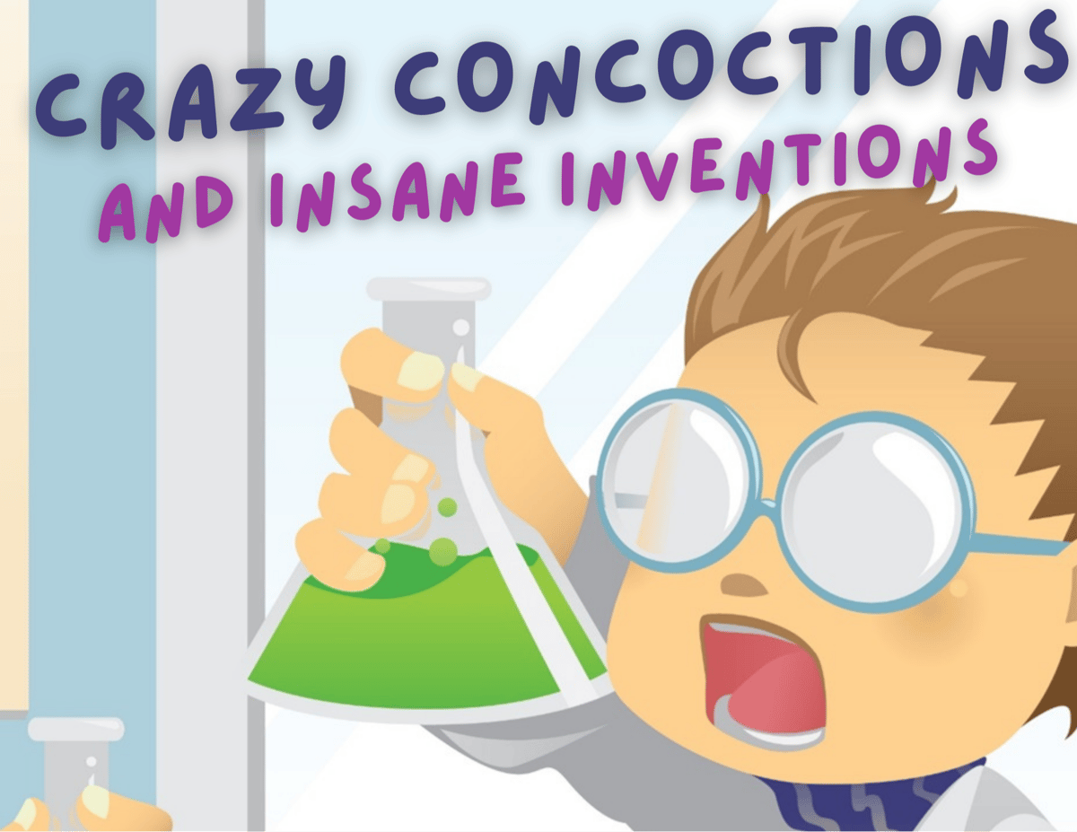 Crazy Concoctions & Insane Inventions: The Ultimate Messy Science Lab ...