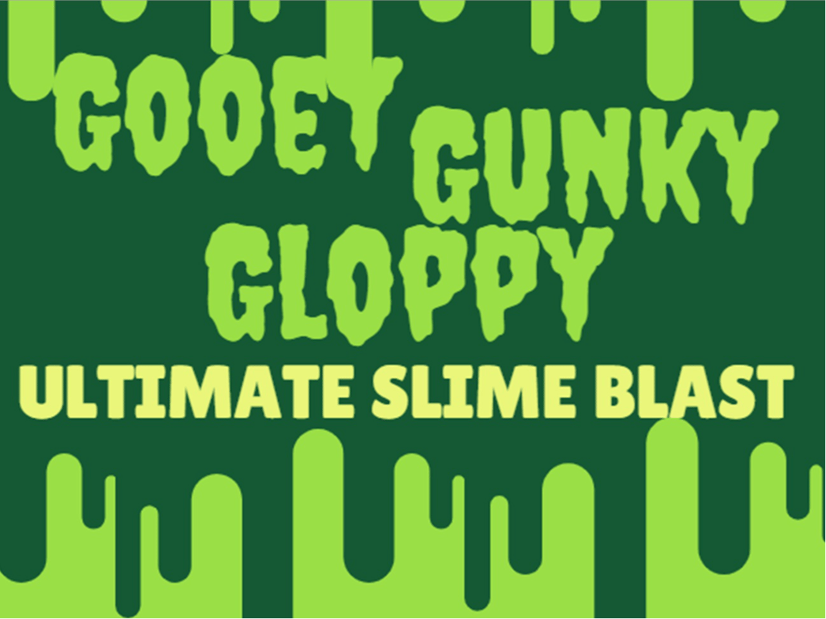 Gooey, Gunky, Gloppy: Ultimate Slime Blast - STEAM - Mounds View Public ...